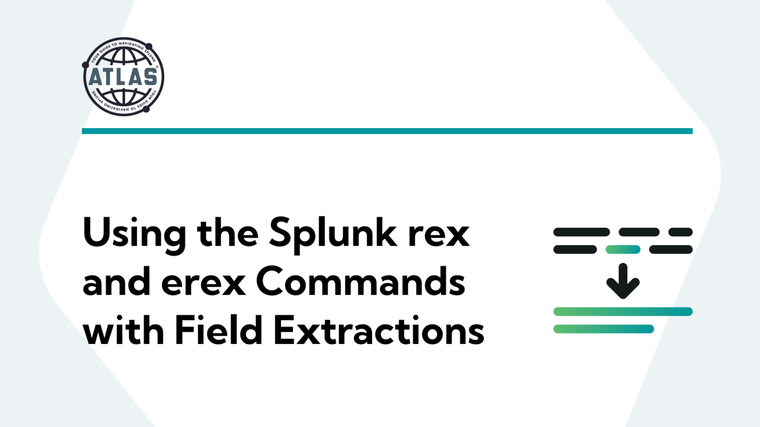 Using The Splunk Rex And Erex Commands With Field Extractions Kinney