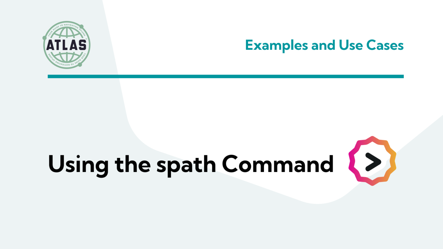 Using the spath Command: Examples and Use Cases
