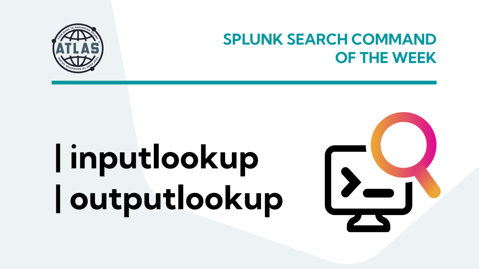 Using The Inputlookup And Outputlookup Commands Kinney Group